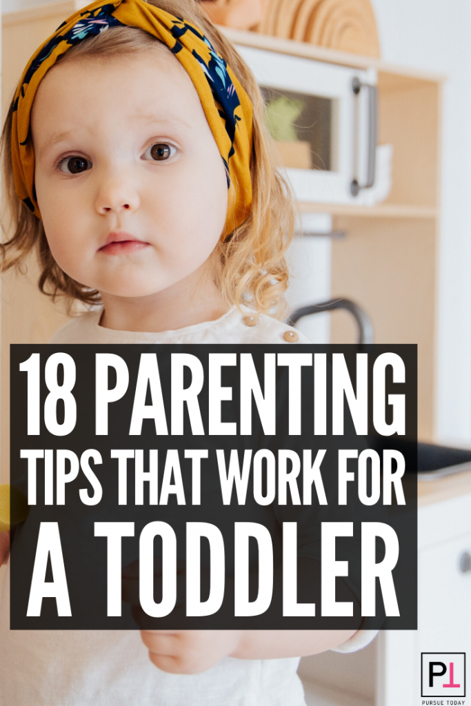 18 Life-Saving Tips for Parenting a Difficult Toddler - Pursue Today