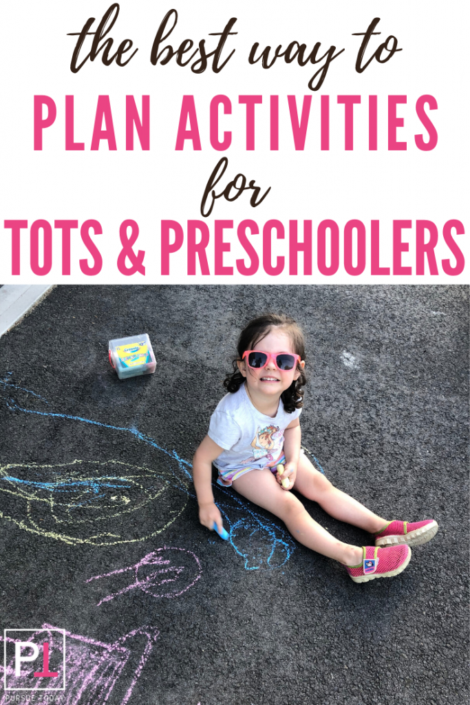 The Best Way to Plan Activities for Toddlers and Preschoolers - Pursue ...